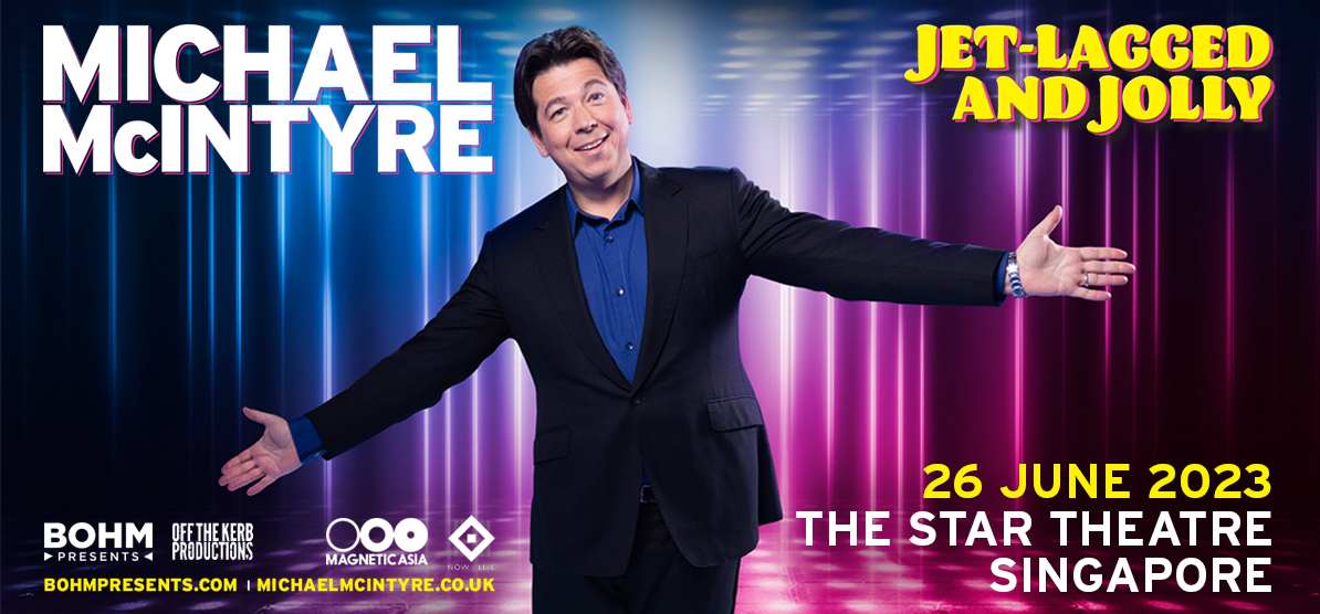 Micheal McIntyre Live in Singapore | Comedy Shows | The Star Theatre ...
