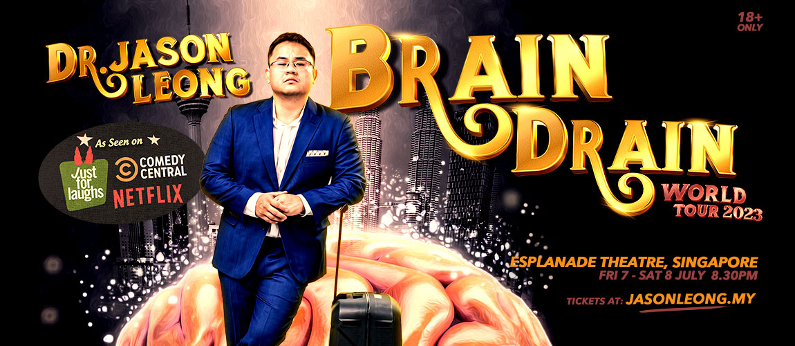 Dr Jason Leong: BRAIN DRAIN WORLD TOUR in Singapore 2023 | Stand Up ...