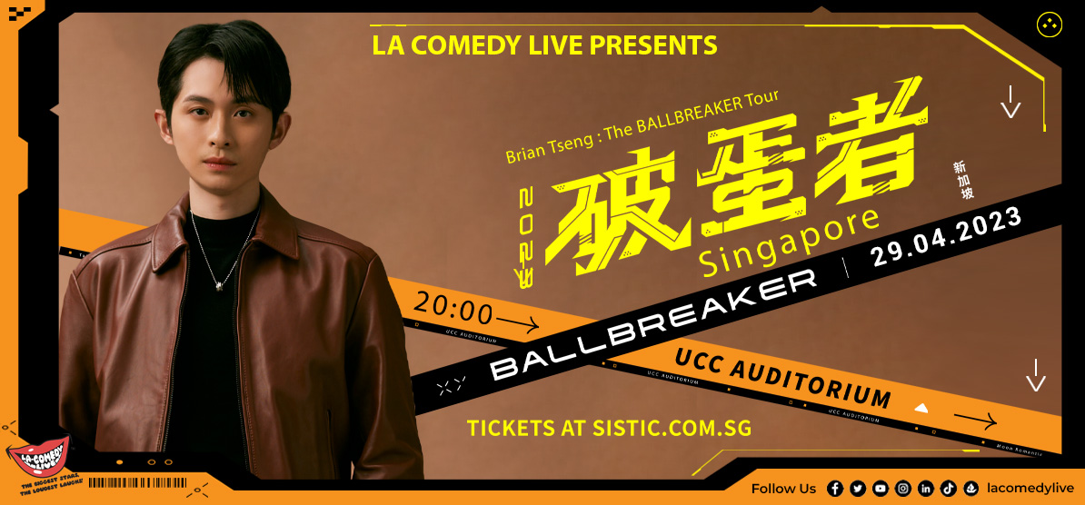 Brian Tseng: The Ballbreaker Tour in Singapore | Comedy Show @ Ho Bee Auditorium @ University ...